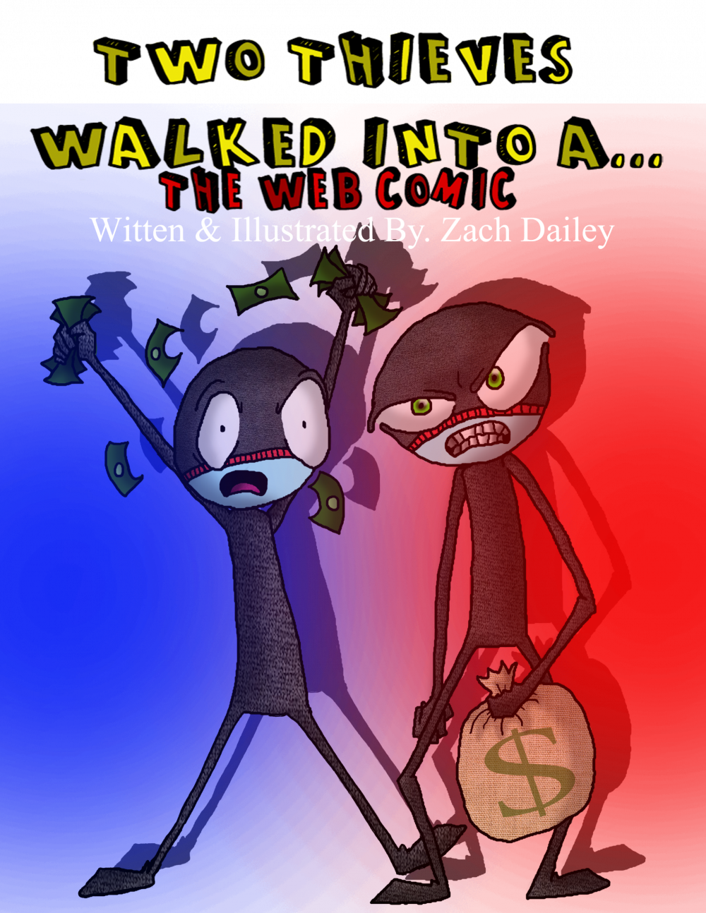 Two Thieve's Walk Into A... The Web Comic is a collection of short ...